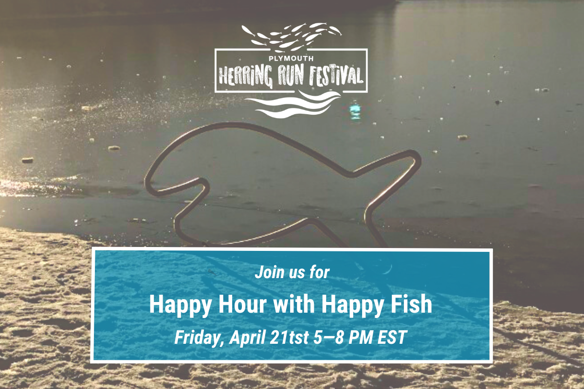 Happy Hour with Happy Fish - Manomet Conservation Sciences